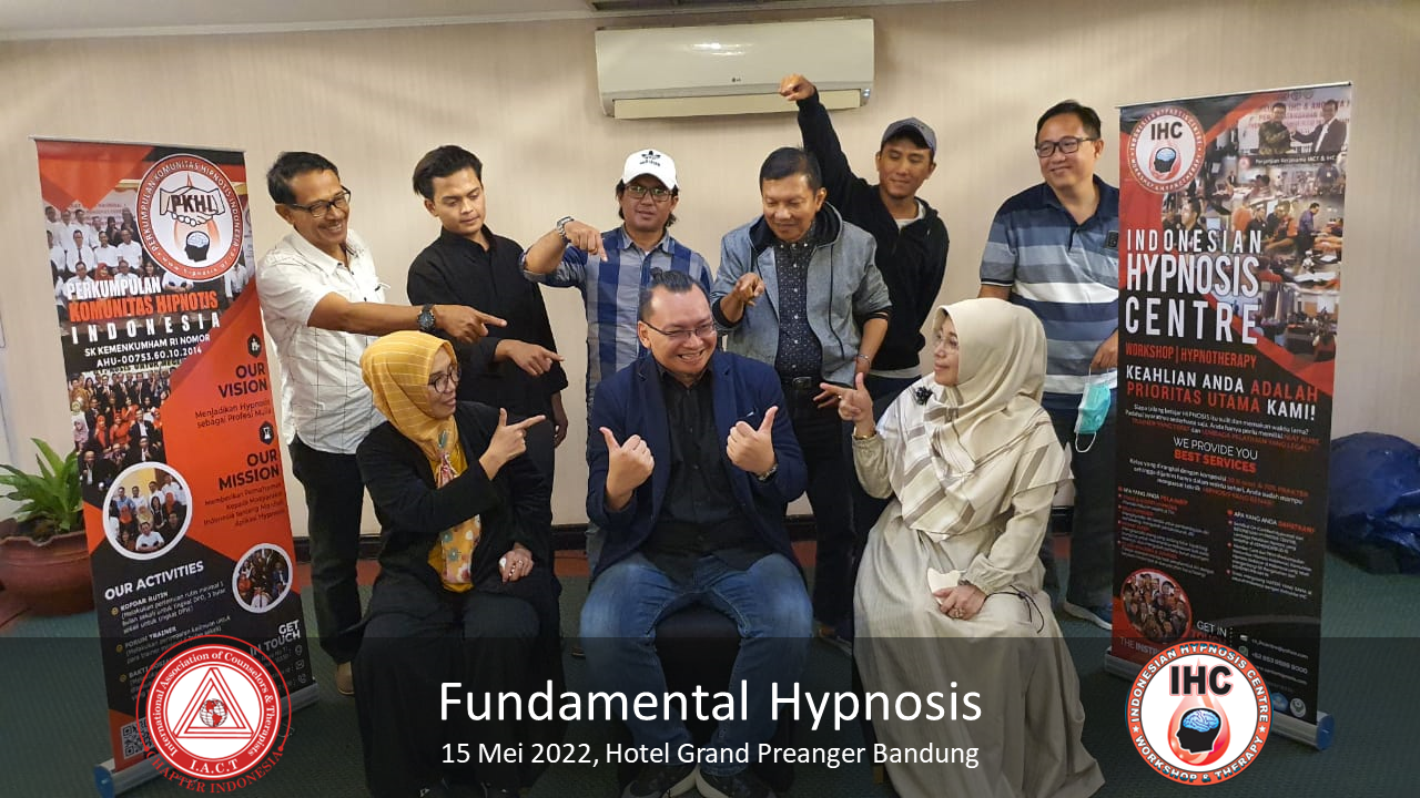 Pelatihan Profesi Fundamental Hypnosis, Hotel Grand Preanger Bandung, 15 Mei 2022 | IACT Chapter ...